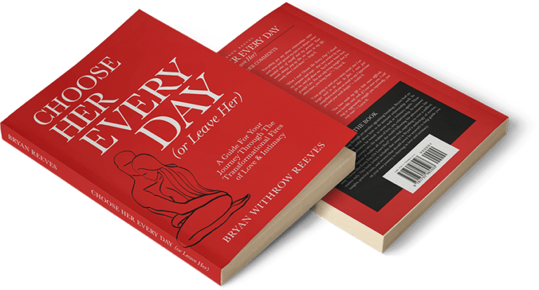 Choose Her Every Day (or Leave Her) Book | Bryan Reeves
